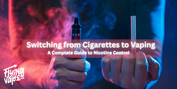 Switching from Cigarettes to Vaping: Tips for Nicotine Control